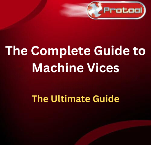 Machine Vices Guide | Types, Brands & Workholding Accessories – Protool ...